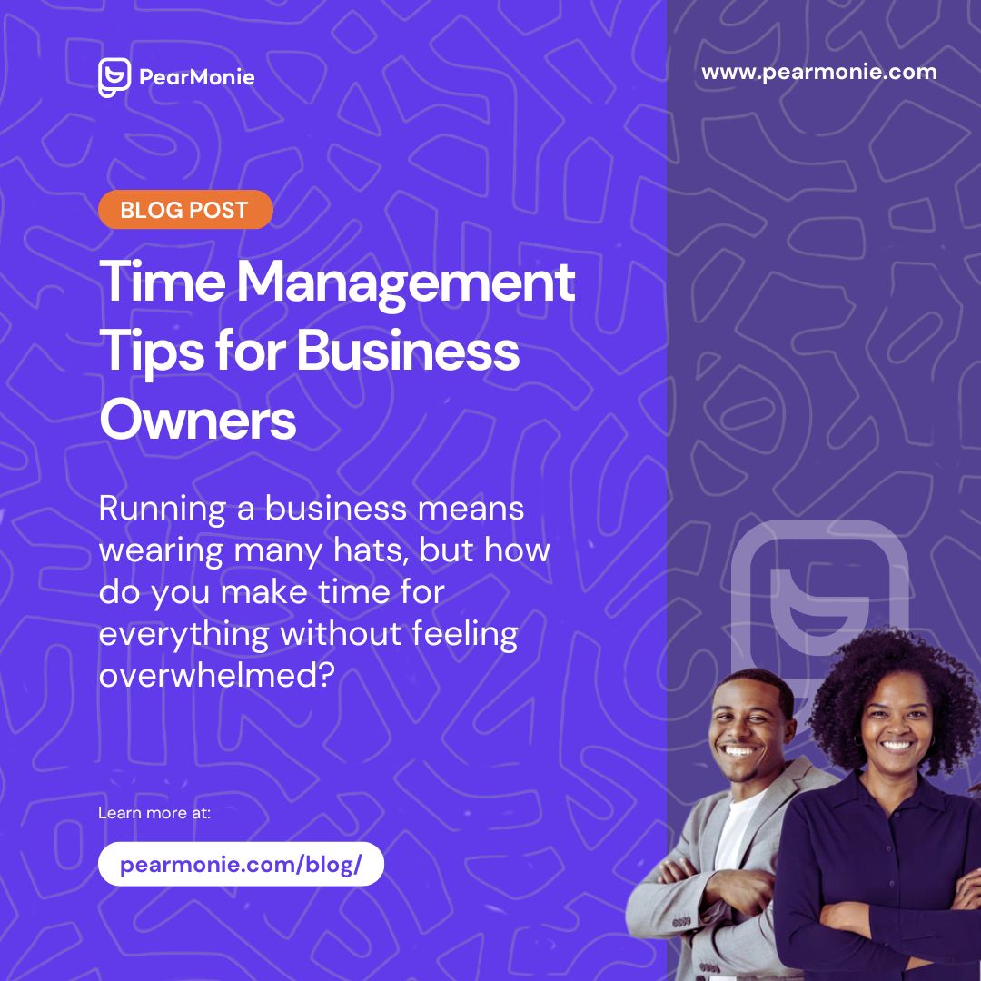 Small Business Tips PearMonie Time Management Tips for Business Owners ...